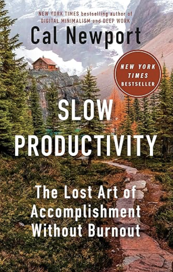 Book Gems: Slow Productivity by Cal Newport – Scripting Life